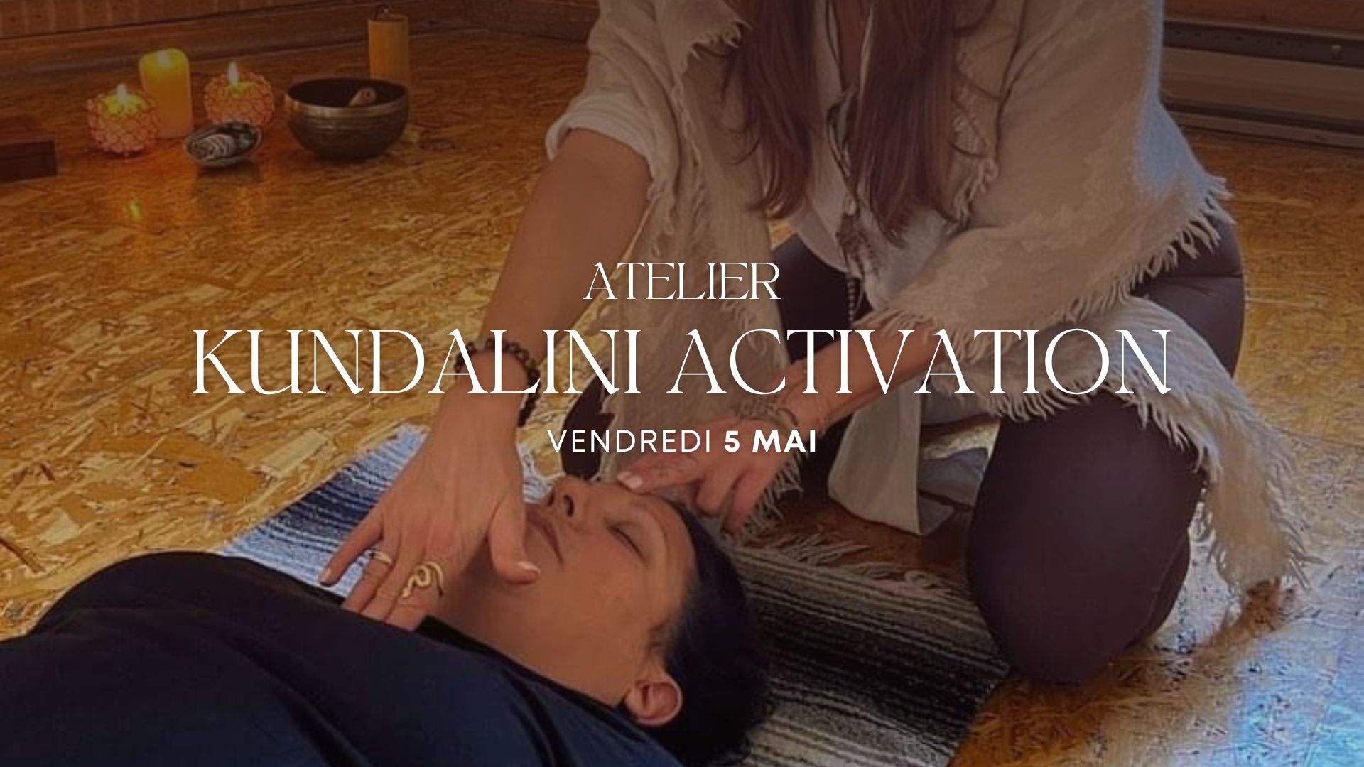 ATELIER KUNDALINI ACTIVATION - Studio Y ATELIER KUNDALINI ACTIVATION - Studio Y