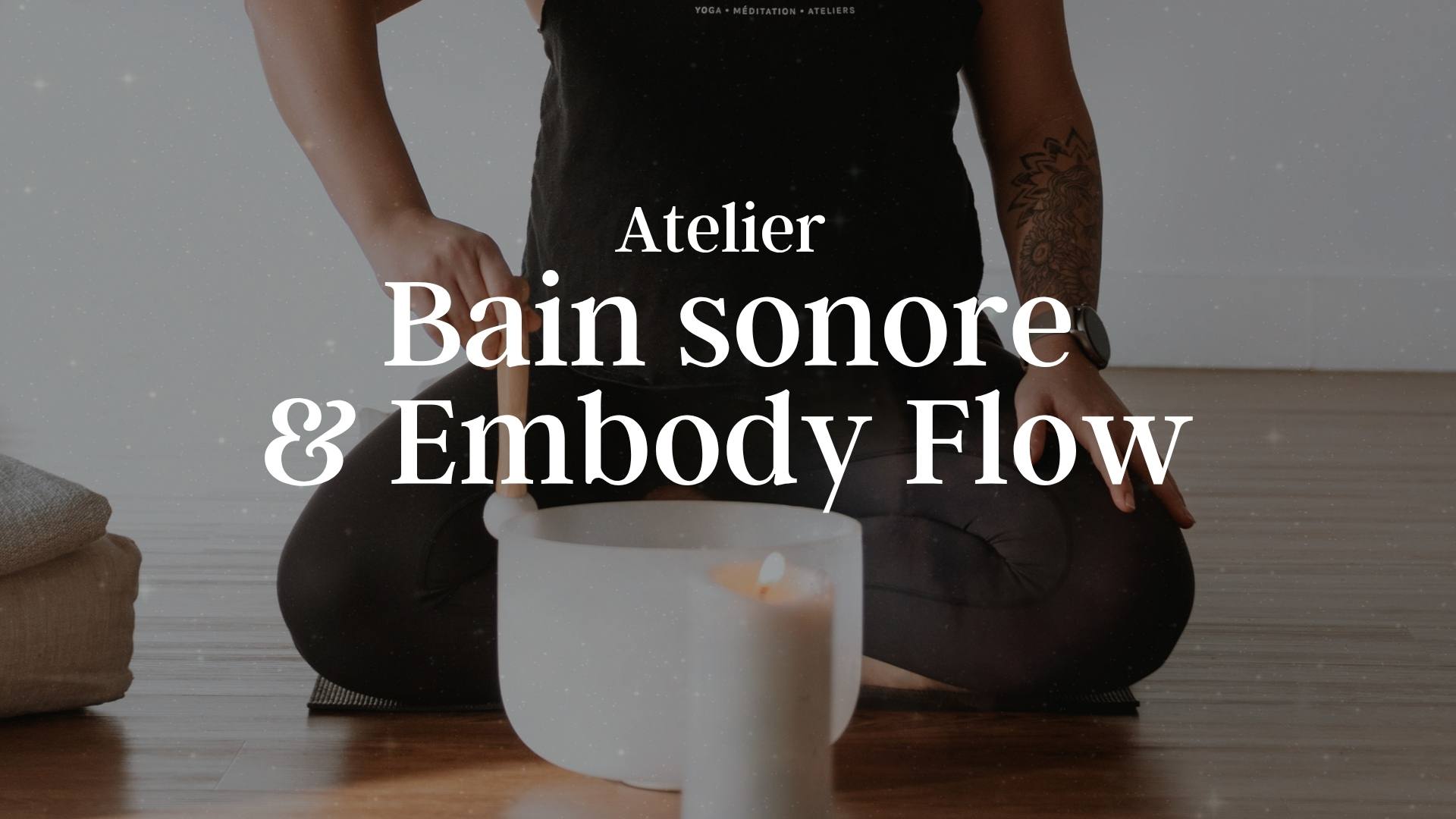 Atelier Bain sonore et Embody Flow guidé par Dominique et Kait - Studio Y